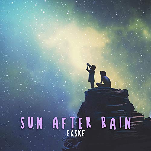 Play Sun After Rain by FKSKF on Amazon Music