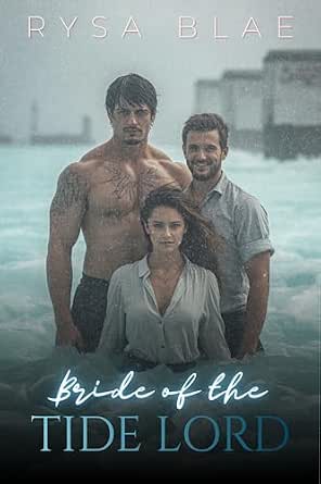 Bride of the Tide Lord: A Why Choose Dark Romantasy Novel (Brides of ...