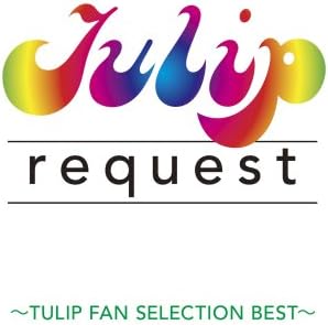 Amazon.co.jp: request~TULIP FAN SELLECTION BEST~: ミュージック