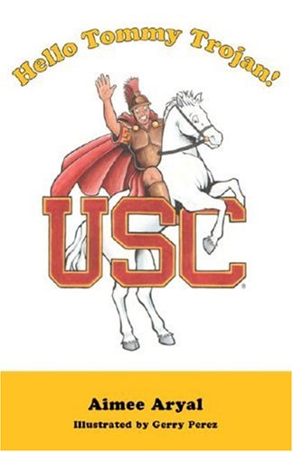 Hello Tommy Trojan!: Aimee Aryal, Gerry Perez: 9781932888089: Amazon ...