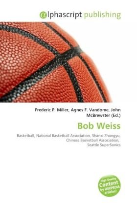 Bob Weiss: Miller, Frederic P.: 9786131690860: Amazon.com: Books