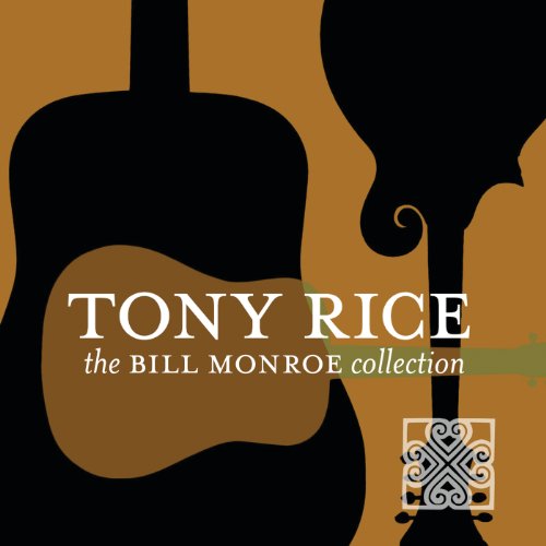 Amazon Music Unlimited - Tony Rice 『The Bill Monroe Collection』