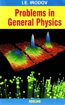 Amazon.in: Buy Problems In General Physics | Adeline | I E Irodov | English | 2023 | P-403 ...