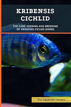 Kribensis Cichlid: The Care, Feeding and Breeding of Kribensis Ciclids ...