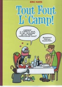 Amazon.fr - BANDE DESSINÉE TOUT FOUT L'CAMP ! D'ERIC IVARS - ERIC IVARS ...