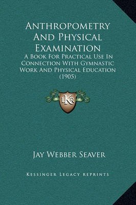 [Anthropometry and Physical Examination: A Book for Practical Use in ...