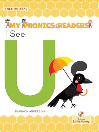 I See U (My Phonics Readers - I See My Abcs: Consonants) : Anderson ...