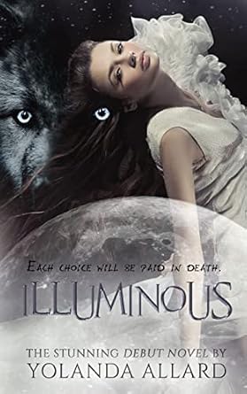 Amazon.com: Illuminous: 9781722706494: Allard, Yolanda: Books