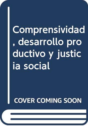 Amazon.co.jp: Comprensividad, desarrollo productivo y justicia social : 本