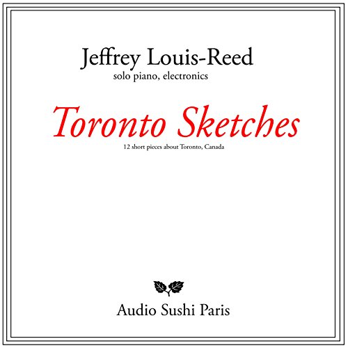 Play Toronto Sketches by Jeffrey Louis-Reed on Amazon Music