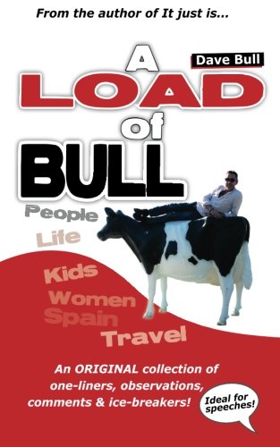 A load of Bull: An ORIGINAL collection of one-liners, observations ...