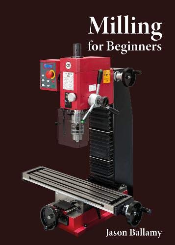 Buy Milling for Beginners Book Online at Low Prices in India | Milling ...