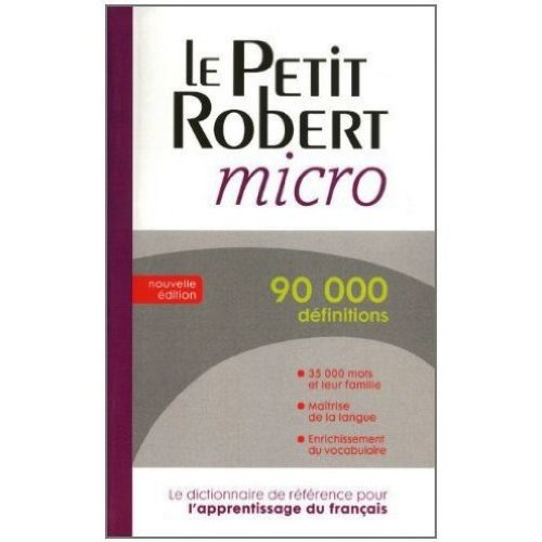 Le Petit Robert micro: Dictionnaire d'apprentissage de la langue ...
