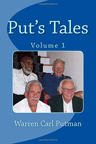 Put's Tales: A compilation of a few of Put's experiences.: Putman, Mr ...