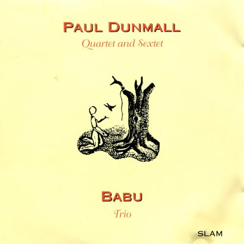 Play Paul Dunmall Quartet and Sextet / Babu Trio by Paul Dunmall on ...
