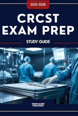 CRCST EXAM PREP STUDY GUIDE 2025-2026: Realistic Practice Questions ...