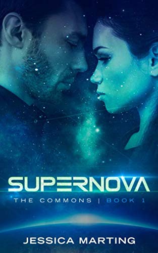 Supernova (The Commons): Marting, Jessica: 9780993922275: Amazon.com: Books