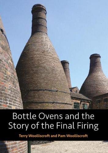 Buy Bottle Ovens and the Story of the Final Firing Book Online at Low ...