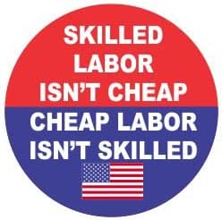 (3) Skilled Labor Isn't Cheap Cheap Labor Isn't Skilled Funny Hard Hat ...