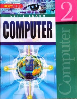 Amazon.in: Buy Let's Learn Computer, Book - 2 by Holychild Educational ...