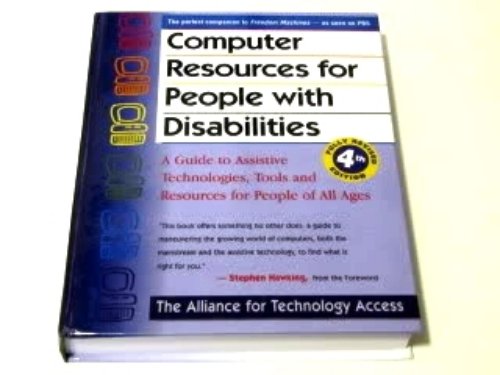 Computer Resources for People With Disabilities: A Guide to Assistive ...