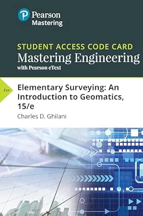 Elementary Surveying: An Introduction to Geomatics - Mastering ...