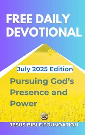 Amazon.com: Free Daily Devotional July 2025 Edition: Pursuing God’s ...