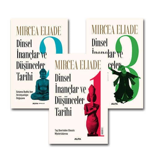 Dinsel İnançlar ve Düşünceler Tarihi Seti - 3 Kitap Takım : Mircea ...