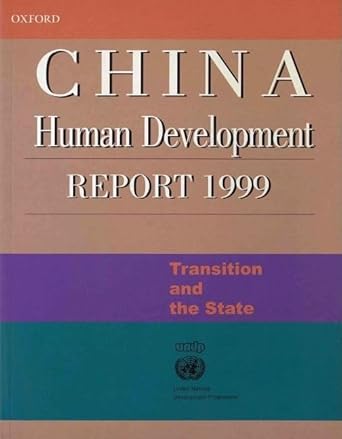 China Human Development Report 1999: Transition and the State ...