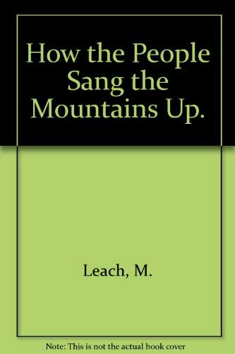 How the People Sang the Mountains Up : How and Why Stories: Maria Leach ...