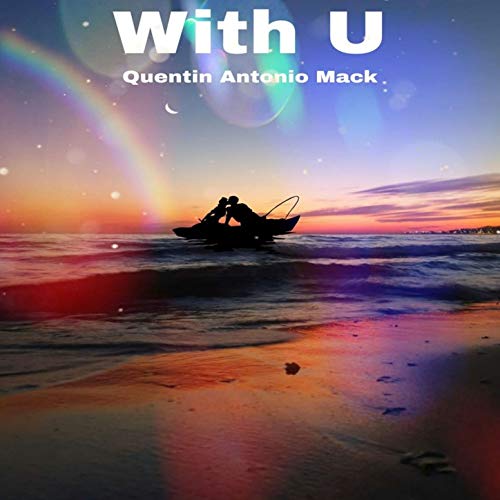 Amazon.com: With U : Quentin Antonio Mack: Digital Music