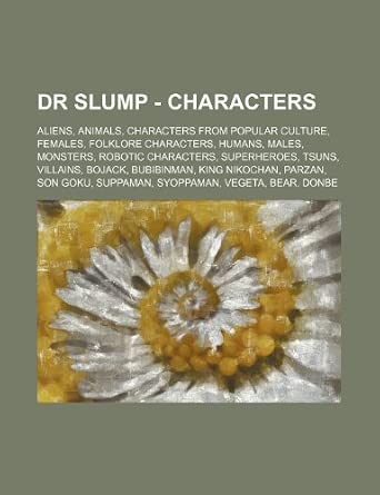 Dr Slump - Characters: Aliens, Animals, Characters from popular culture ...