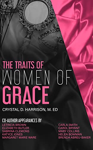 The Traits of Women of Grace - Kindle edition by Harrison, Crystal ...