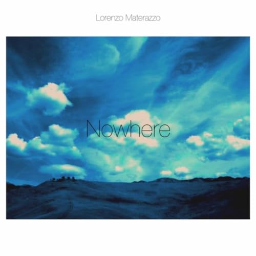 Play Nowhere by Lorenzo Materazzo on Amazon Music