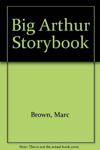 Big Arthur Storybook: Marc Brown: 9780099403401: Amazon.com: Books