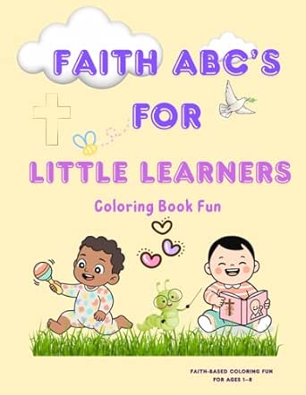 Amazon.com: Faith ABC’s: Christian Coloring Book for Kids Ages 1–6: Big ...