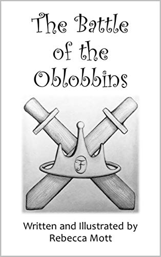 The Battle of the Oblobbins eBook : Mott, Written and Illustrated by ...