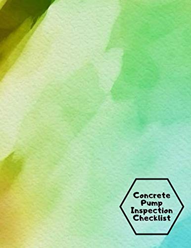 Concrete Pump Inspection Checklist: Daily Concrete Pump Activity ...