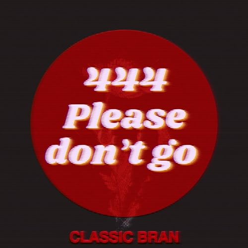 444 Please don't go de Classic Bran no Amazon Music Unlimited