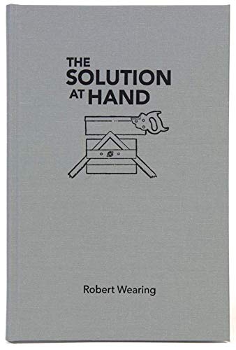 The Solution At Hand: Robert Wearing: 9781733391603: Amazon.com: Books