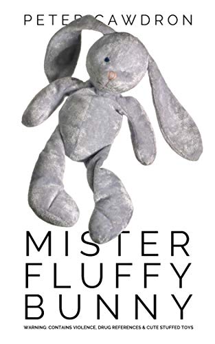 Amazon.com: Mister Fluffy Bunny eBook : Cawdron, Peter: Kindle Store
