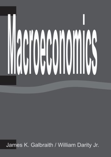 Macroeconomics: James K. Galbraith, William A. Darity Jr ...