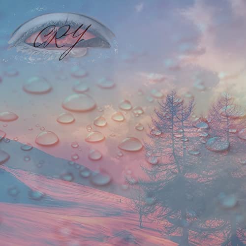 Écouter Cry par B3 Music sur Amazon Music Unlimited