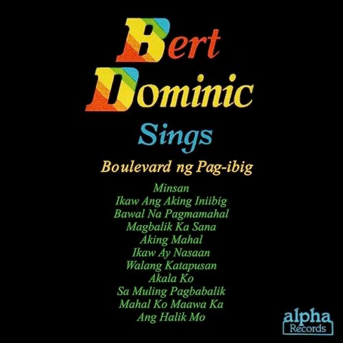 Amazon.co.jp: Bert Dominic Sings Boulevard ng Pag-ibig : Bert Dominic ...