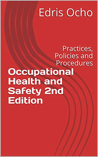Occupational Health and Safety 2nd Edition: Practices, Policies and ...
