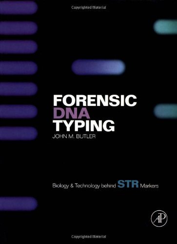 Forensic DNA Typing: Biology and Technology Behind STR Markers : Butler ...