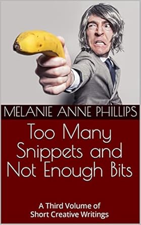 Amazon.com: Too Many Snippets and Not Enough Bits: A Third Volume of ...
