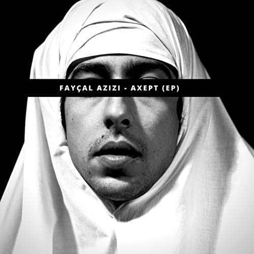 Play Axept - EP by Fayçal Azizi on Amazon Music