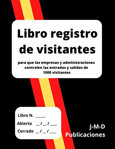 Libro registro de visitantes: para que las empresas y administraciones ...