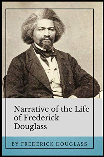 Amazon.com: Narrative of the Life of Frederick Douglass (Annotated ...